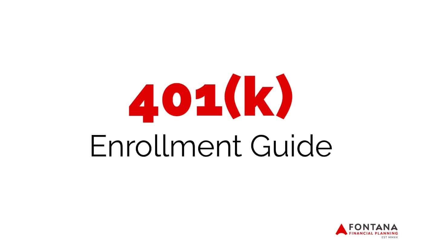 401(k) Enrollment Guide - Fontana Financial Planning